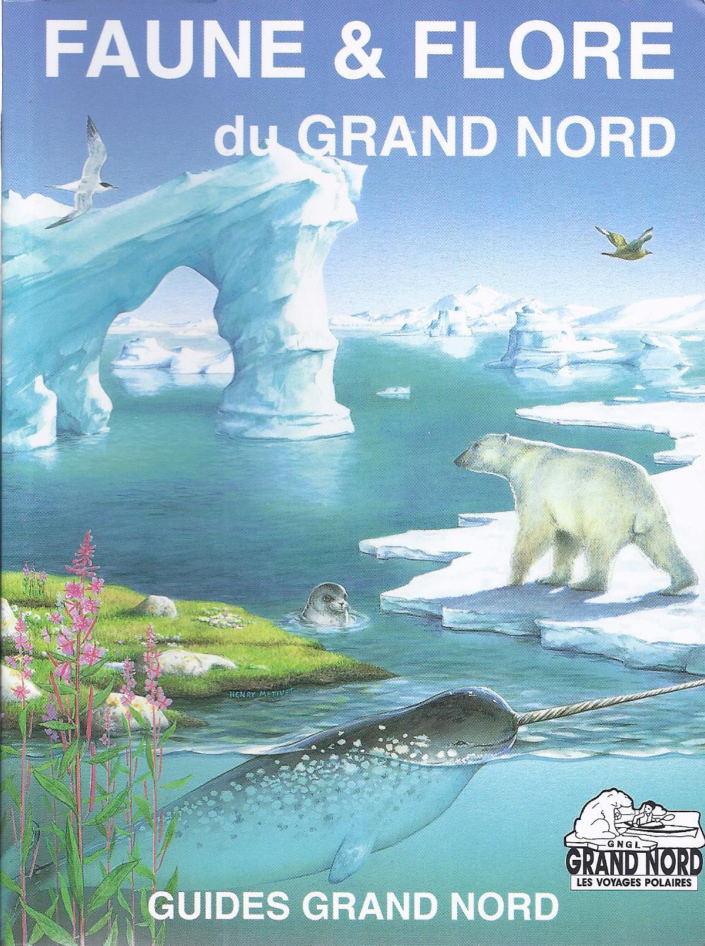 Livre Faune et flore du Grand Nord - GNGL